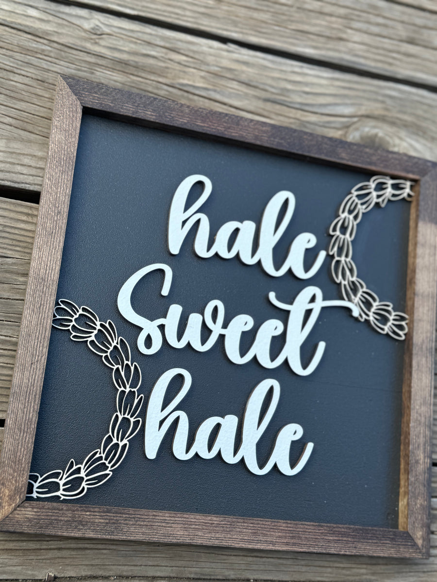 Hale Sweet Hale with Lei – Simply Signs By Chanel